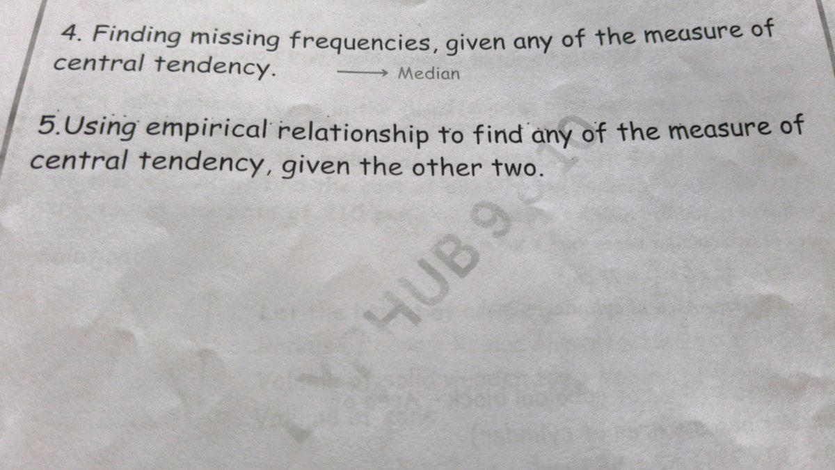Finding missing frequencies, given any of the measure of central tendency..