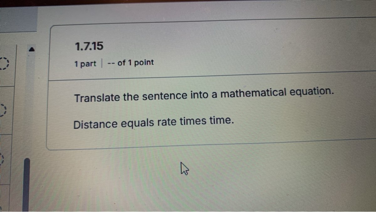 Translate the sentence into a mathematical equation. Distance equals rat..