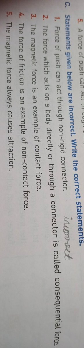 C. Statements given below are incorrect. Write the correct statements. Fo..