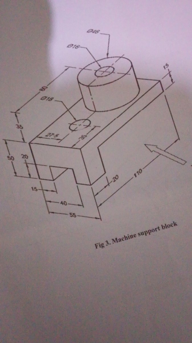 How to draw the machine support block shown in Fig 3 step by step? | Filo