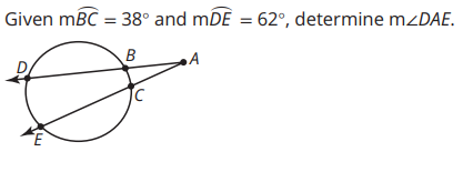 Given m\overarc{BC} = 38^\circ and m\overarc{DE} = 62^\circ, determine m\..