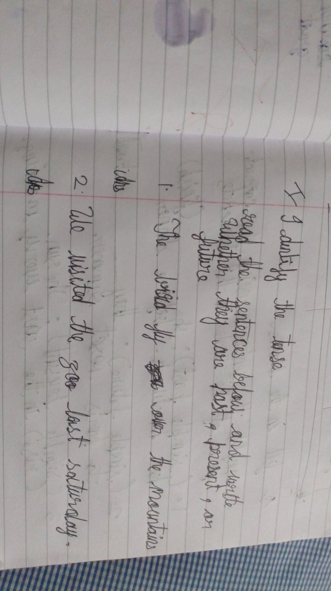 I. Identify the tense Read the sentences below and write whether they ar..