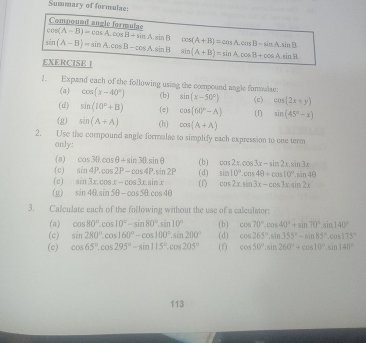 Summary of formulae: Compound angle formulae cos(A - B) = cos A. cos B