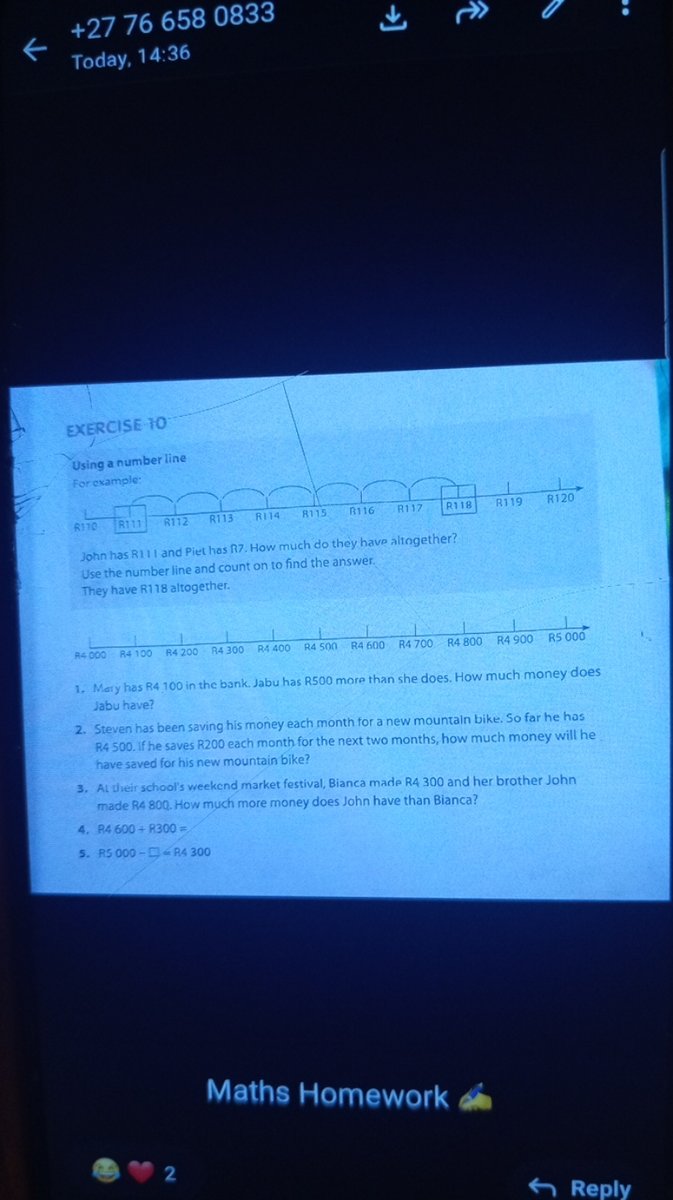 EXERCISE 10 Using a number line For example: John has R111 and Piet has