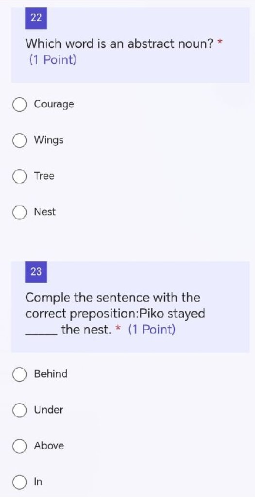 22 Which word is an abstract noun? * (1 Point) Courage Wings Tree Nest 2..