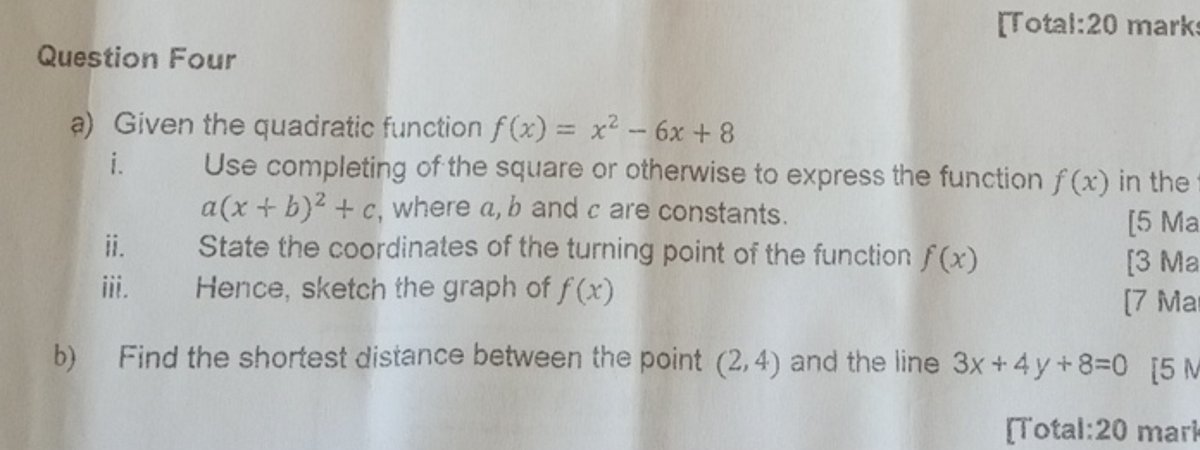 Question Four a) Given the quadratic function f(x) = x^2 - 6x + 8 i. Use