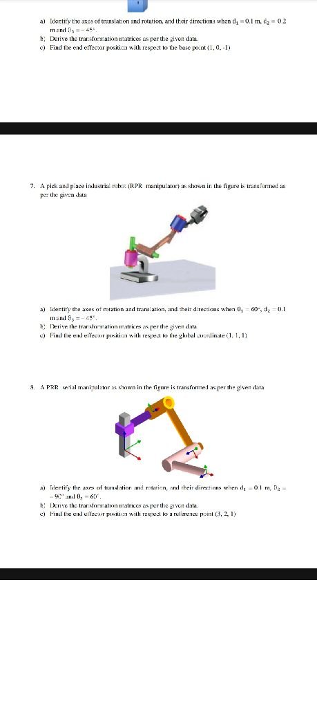 A pick and place industrial robot (RPR manipulator) as shown in the figur..