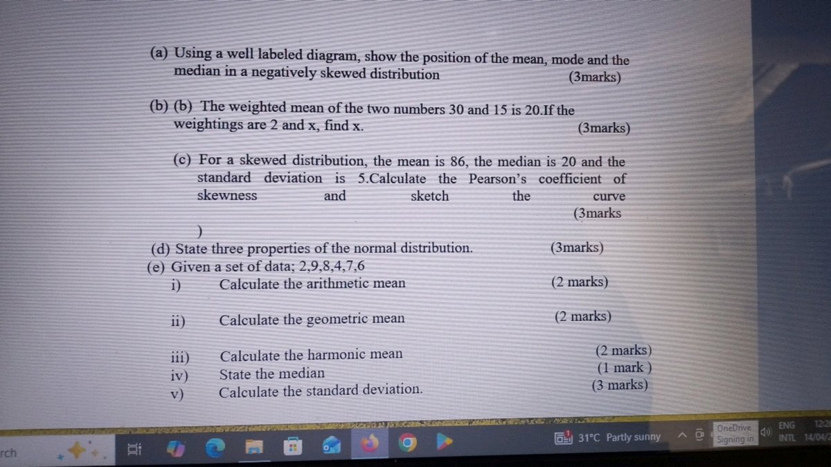 (a) Using a well labeled diagram, show the position of the mean, mode and..