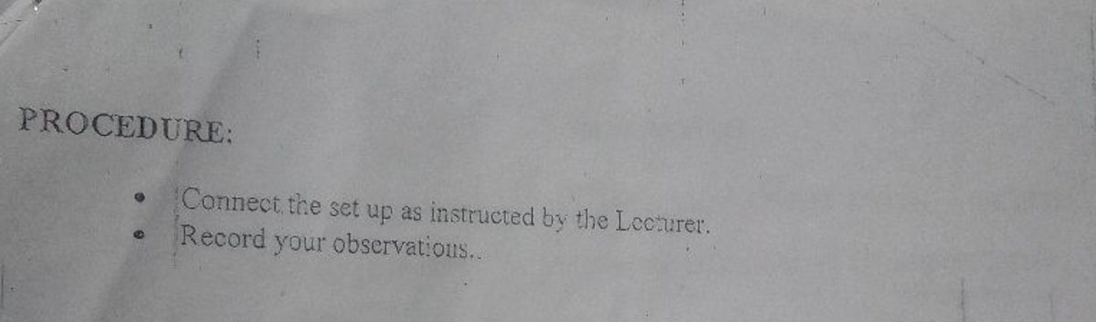Change the following to past tense: PROCEDURE: Connect the set up as in..