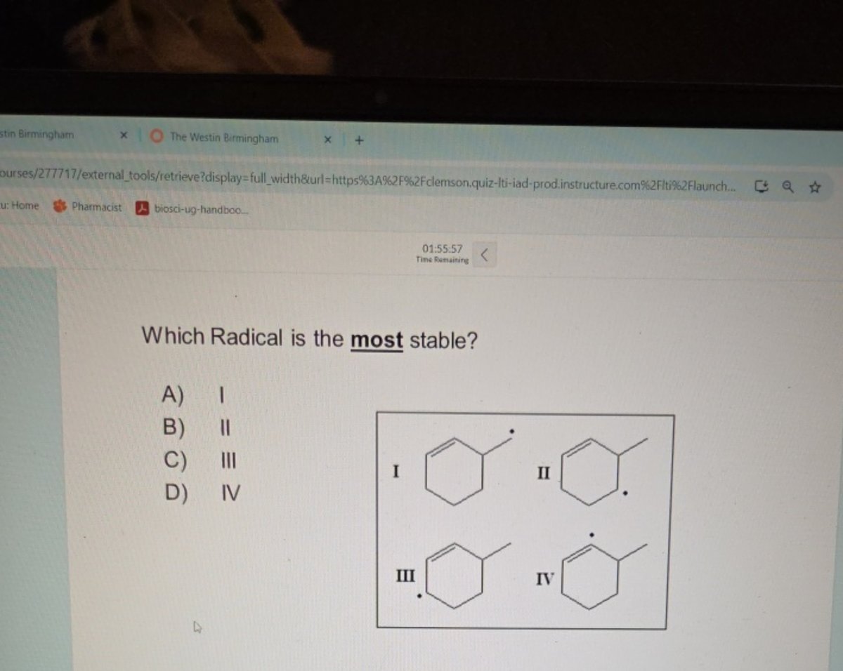 Which Radical is the most stable? A) I B) II C) III D) IV [Diagram show..