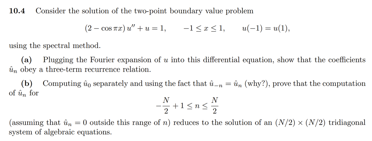 10.4 Consider the solution of the two-point boundary value problem (2