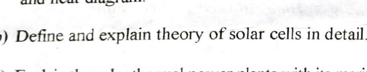 Define and explain theory of solar cells in detail. | Filo