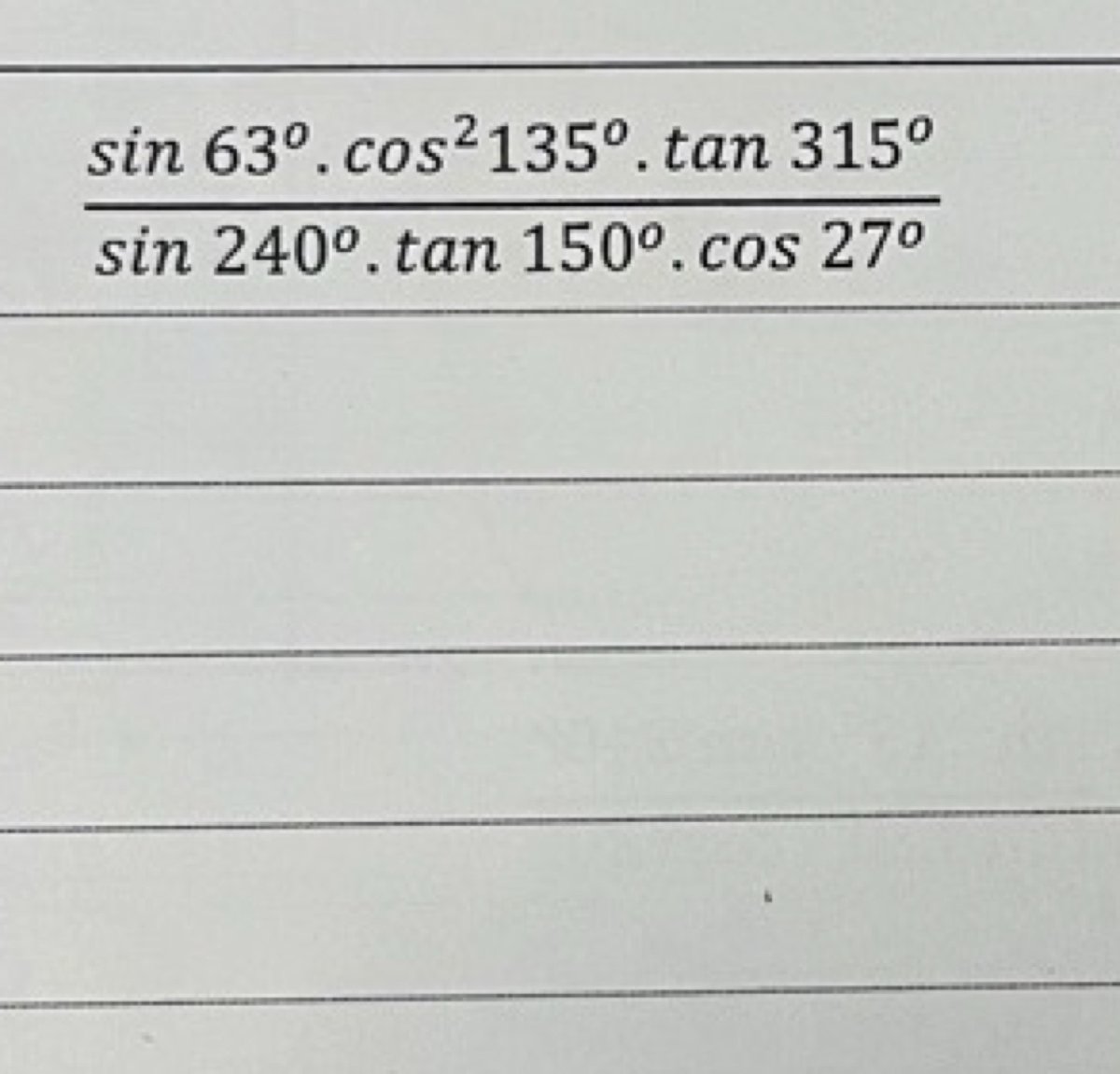 Simplify the following trigonometric expression: \frac{\sin 63^\circ \cd..