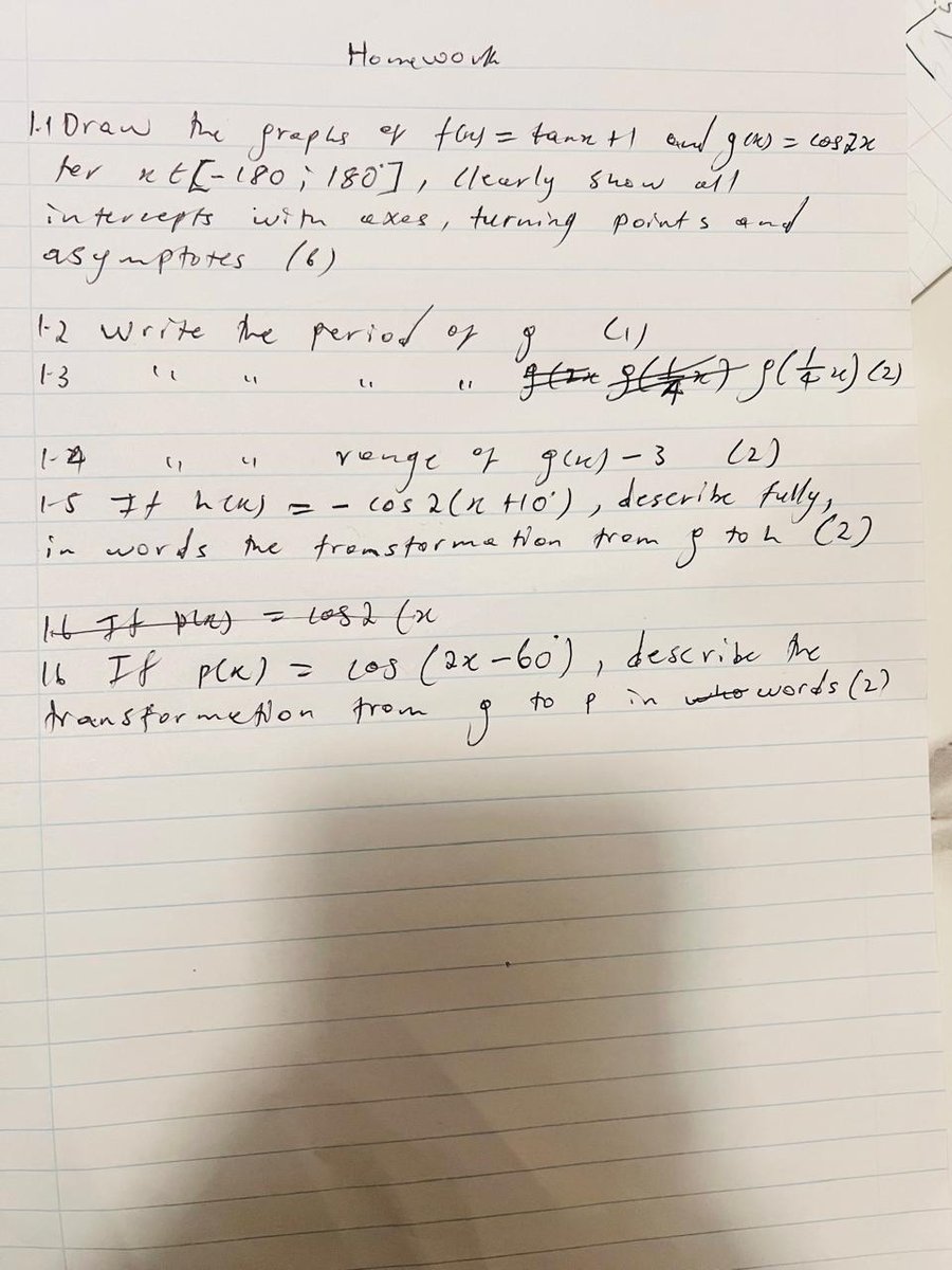 Homework 1.1 Draw the graphs of f(x) = \tan x + 1 and g(x) = \cos 2x for..