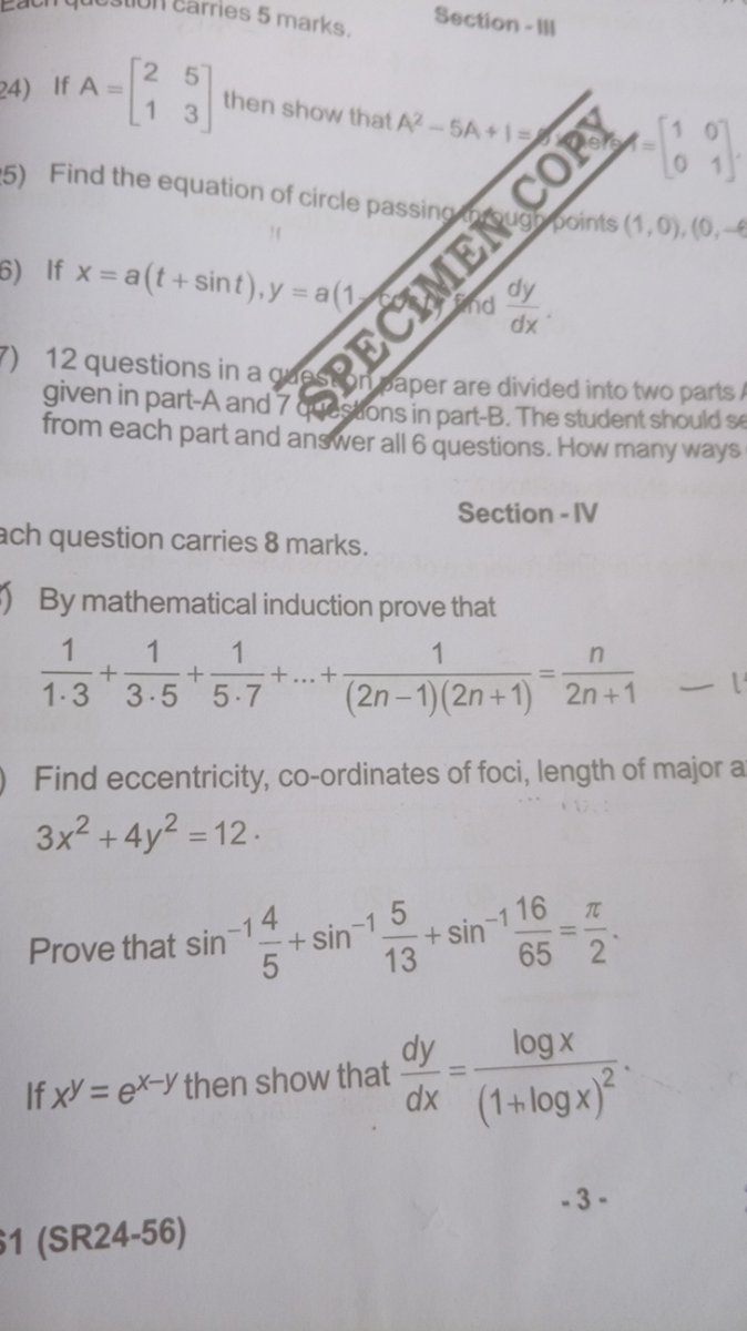 Here are the questions: Section - III 24) If A = 2 5 then show that