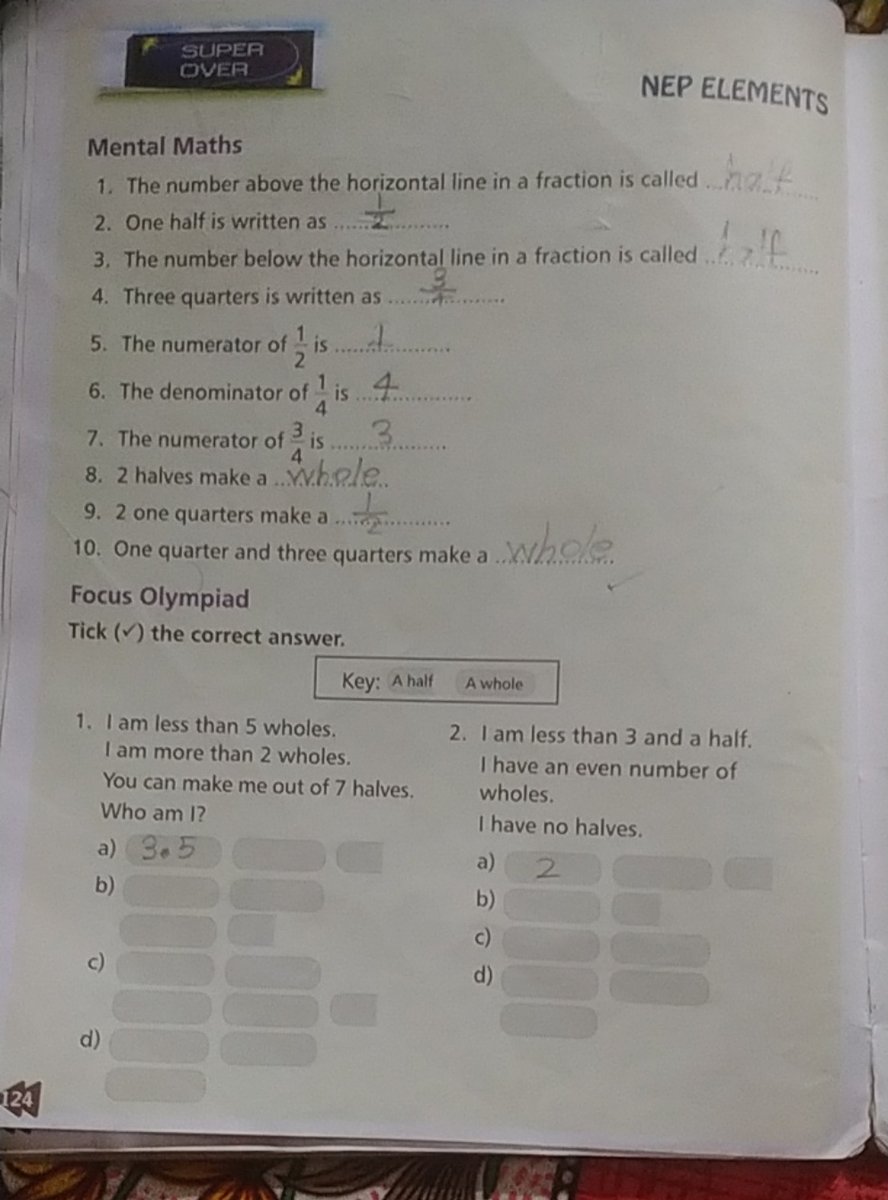 Mental Maths The number above the horizontal line in a fraction is called..