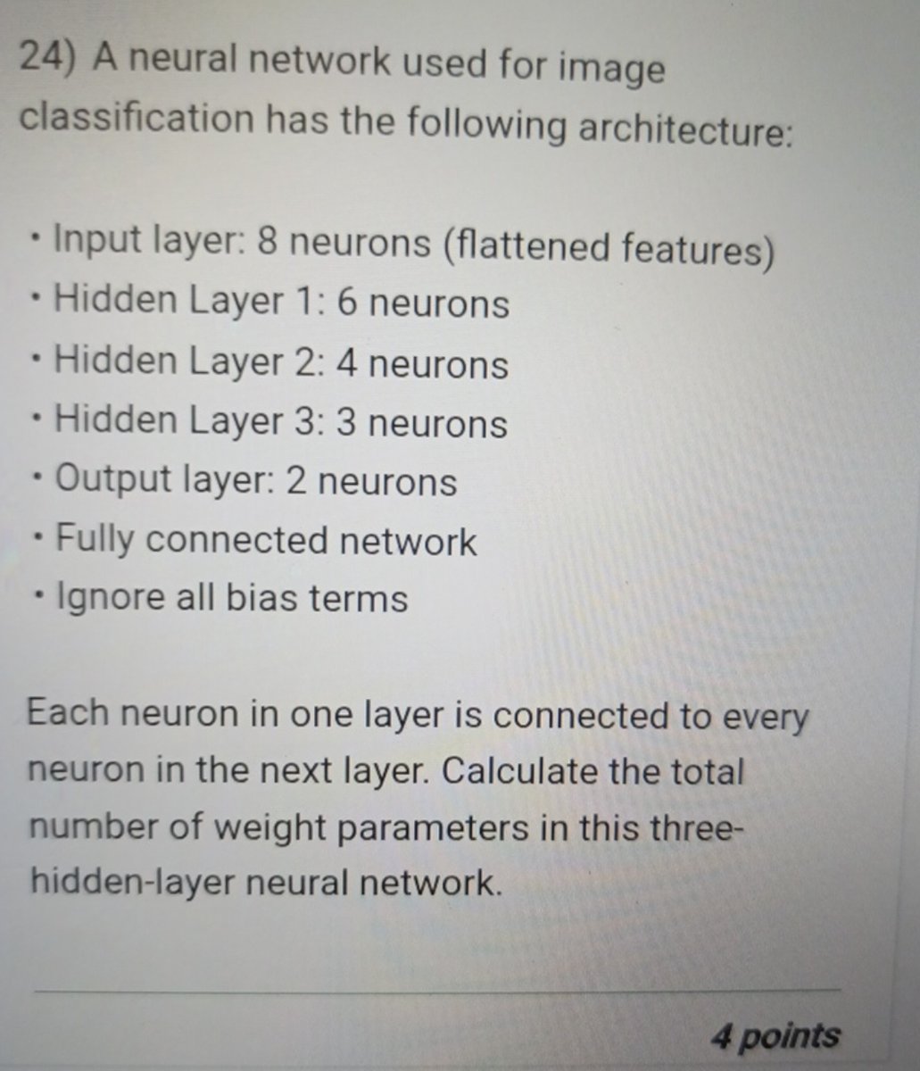 A neural network used for image classification has the following architec..