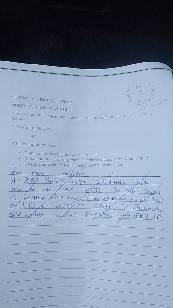SECTION A: CREATIVE WRITING QUESTION 1: ESSAY WRITING Write a story of 8..