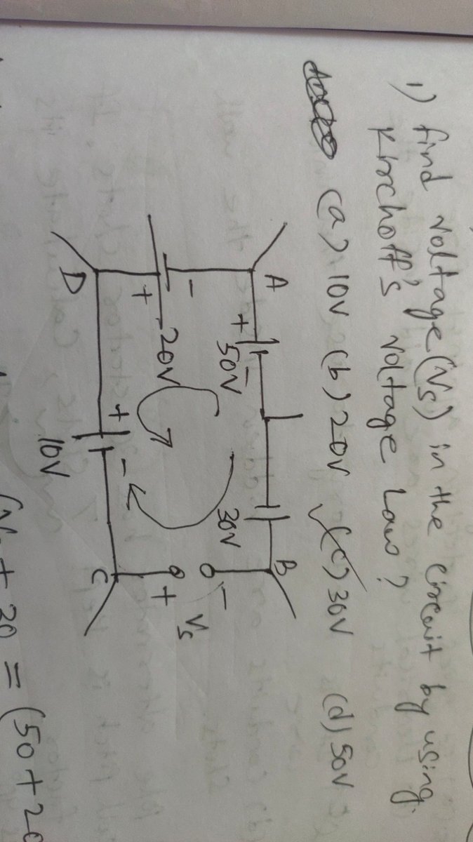 Find voltage (Vs) in the circuit by using Kirchhoff's Voltage Law? (a) 1..