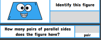 Identify this figure. How many pairs of parallel sides does the figure h..