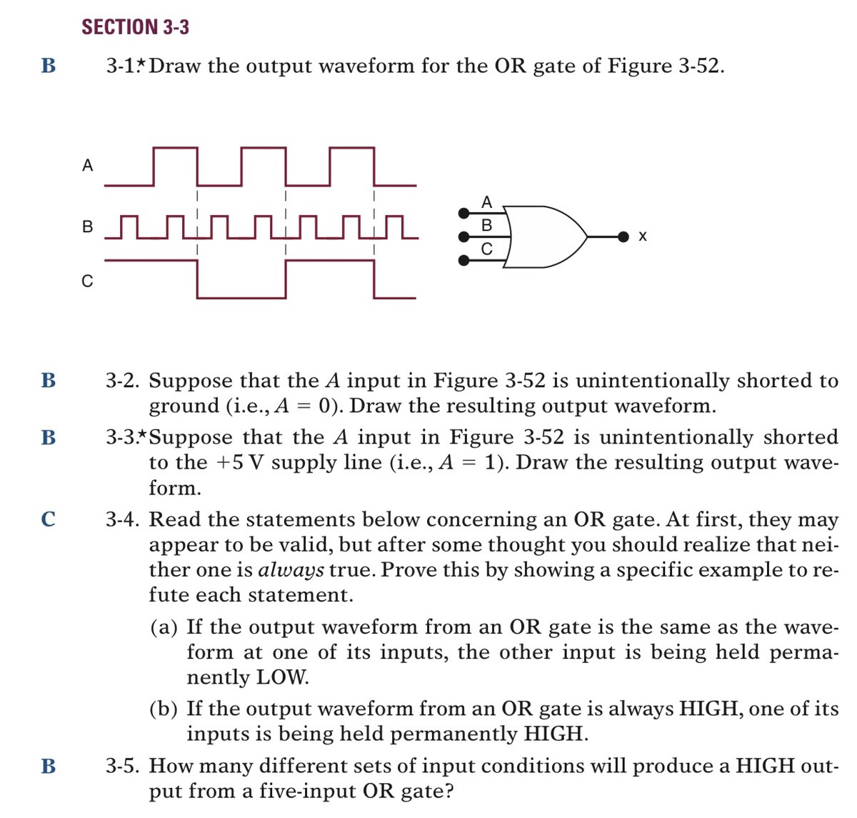 SECTION 3-3 3-1* Draw the output waveform for the OR gate of Figure 3-52..