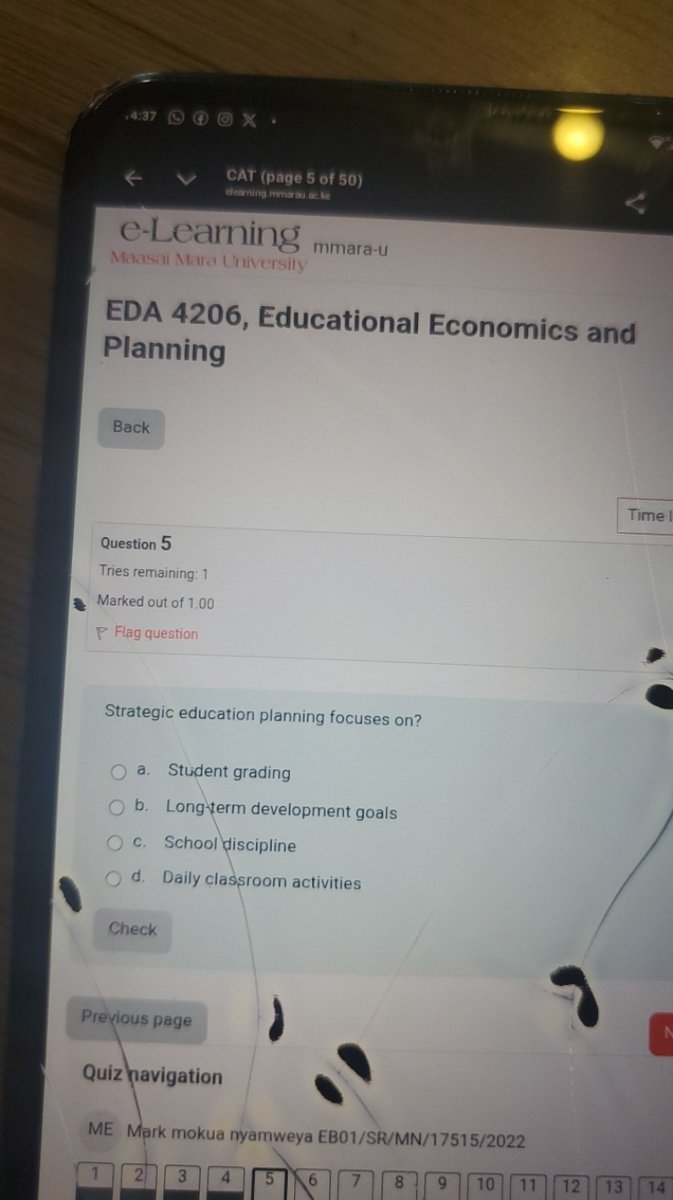 Strategic education planning focuses on? a. Student grading b. Long-term