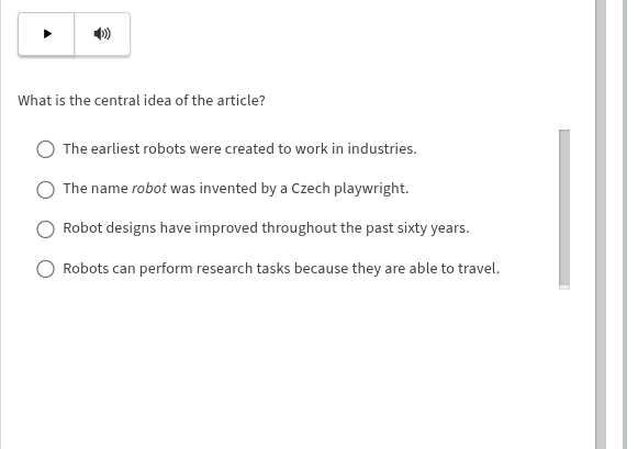 What is the central idea of the article? A. The earliest robots were cre..