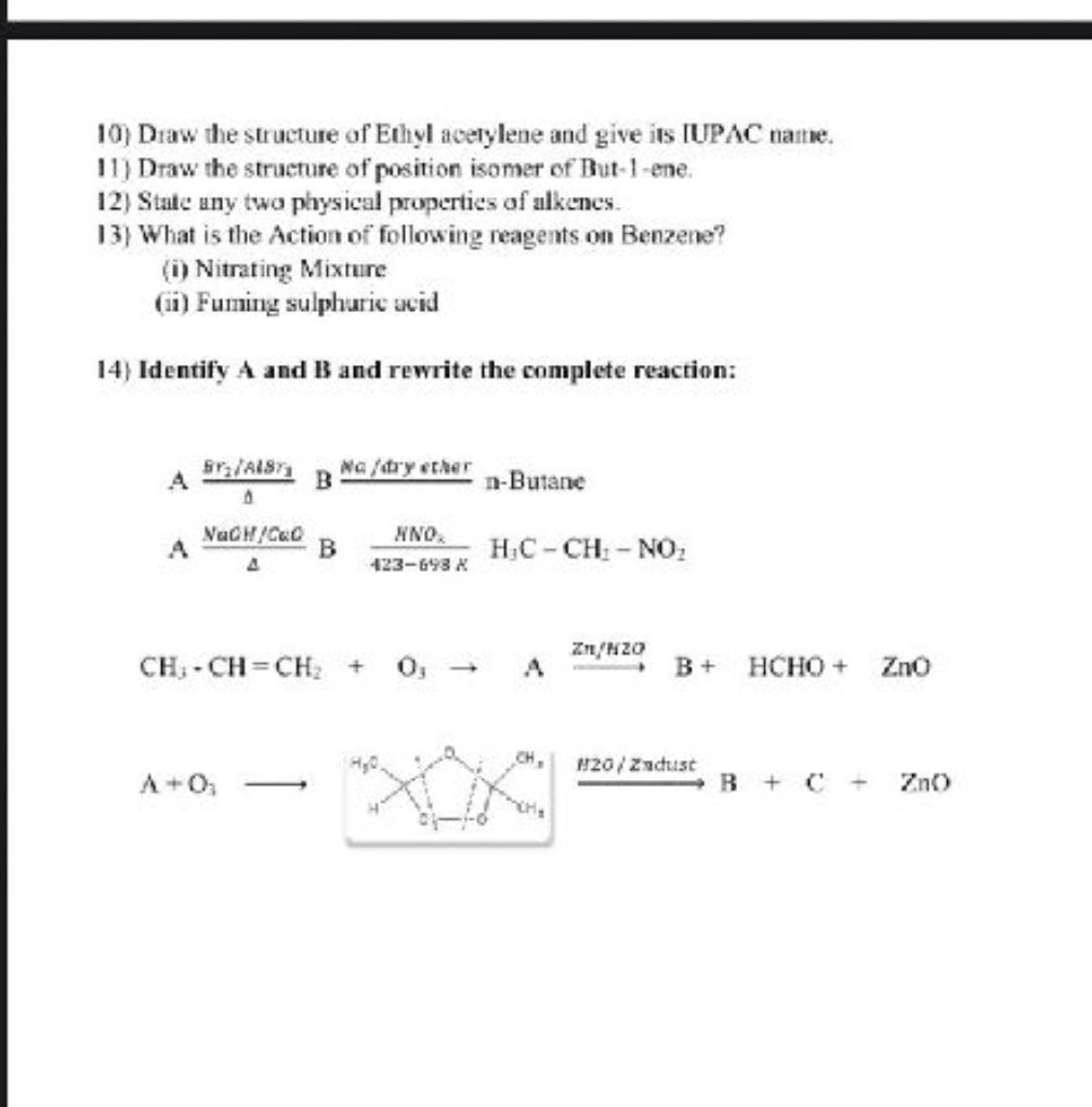 10) Draw the structure of Ethyl acetylene and give its IUPAC name. 11) Dr..