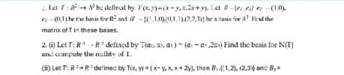 Let T: \mathbb{R}^2 \rightarrow \mathbb{R}^3 be defined by T(x,y) = (x-y,..