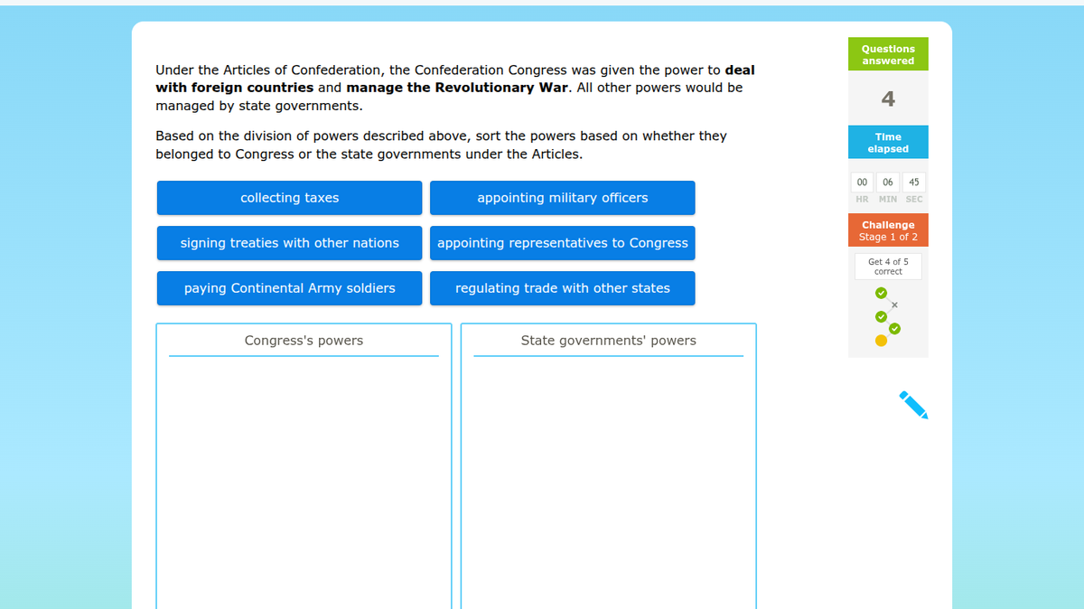 Under the Articles of Confederation, the Confederation Congress was given..