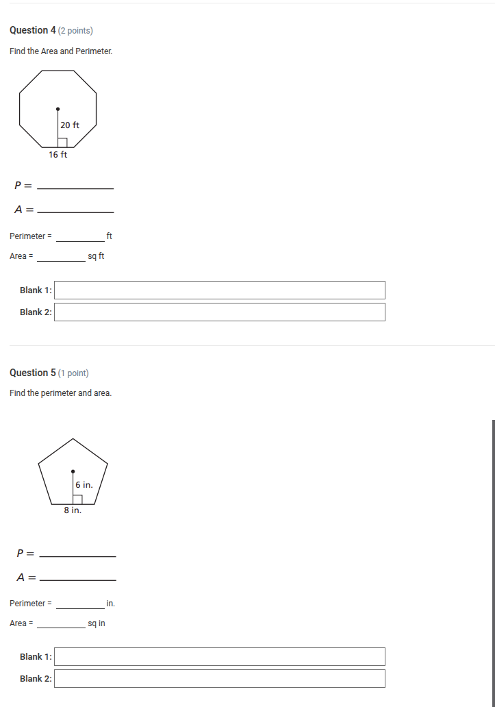 Question 4 (2 points) Find the Area and Perimeter. [Diagram of an octago..