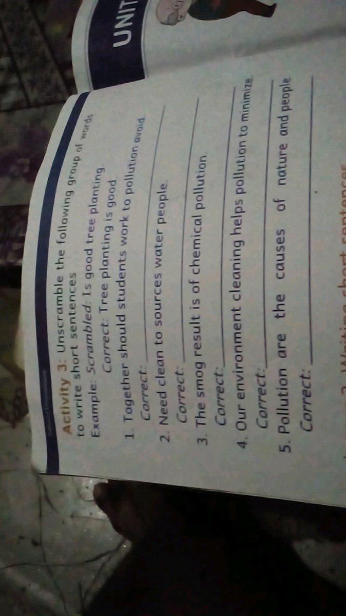 Activity 3: Unscramble the following group of words to write short senten..