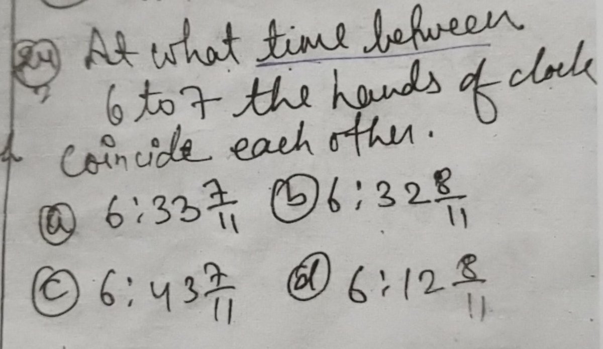 At what time between 6 to 7 do the hands of a clock coincide with each ot..