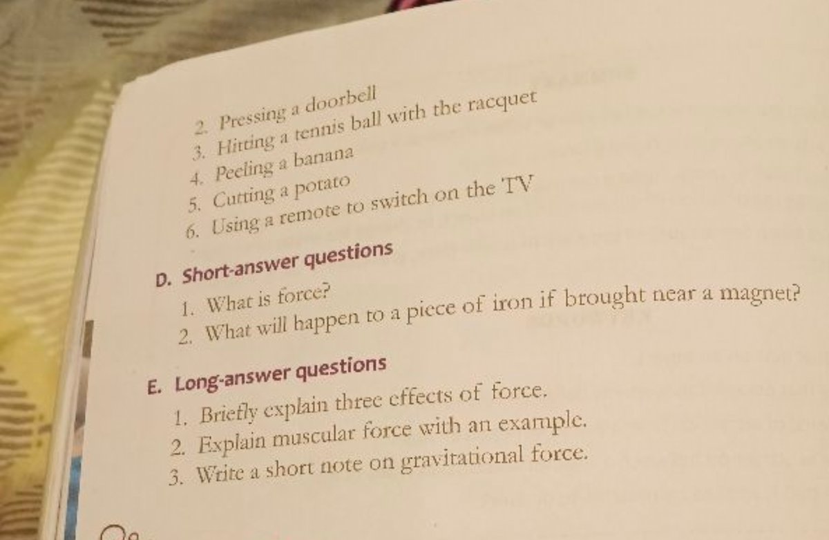 D. Short-answer questions What is force? What will happen to a piece of i..