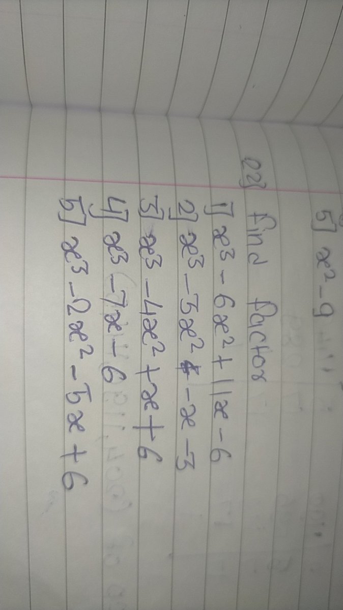 Find the factors for the following expressions: x^3 - 6x^2 + 11x - 6 x^3