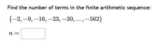 Find the number of terms in the finite arithmetic sequence: \{-2, -9, -1..