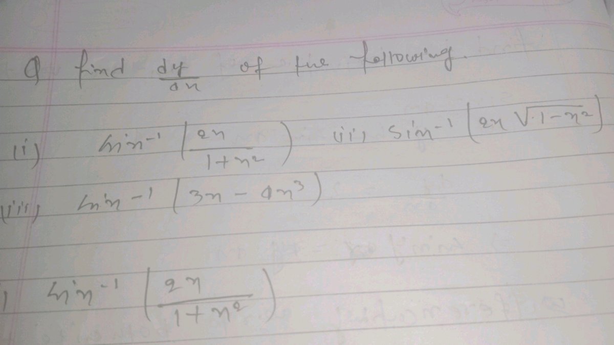 Find \frac{dy}{dx} of the following: i) \sin^{-1}\left(\frac{2x}{1+x^2}\..