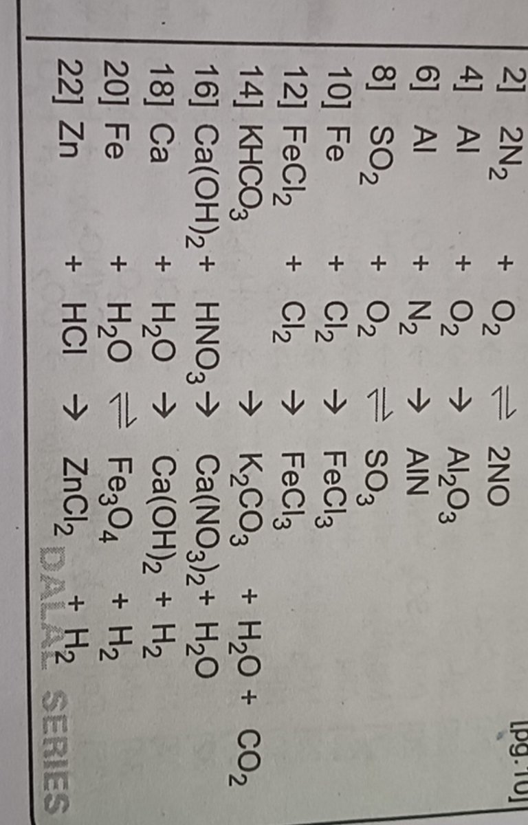 Balance the following simple equations: 2N_2 + O_2 \rightleftharpoons 2N..