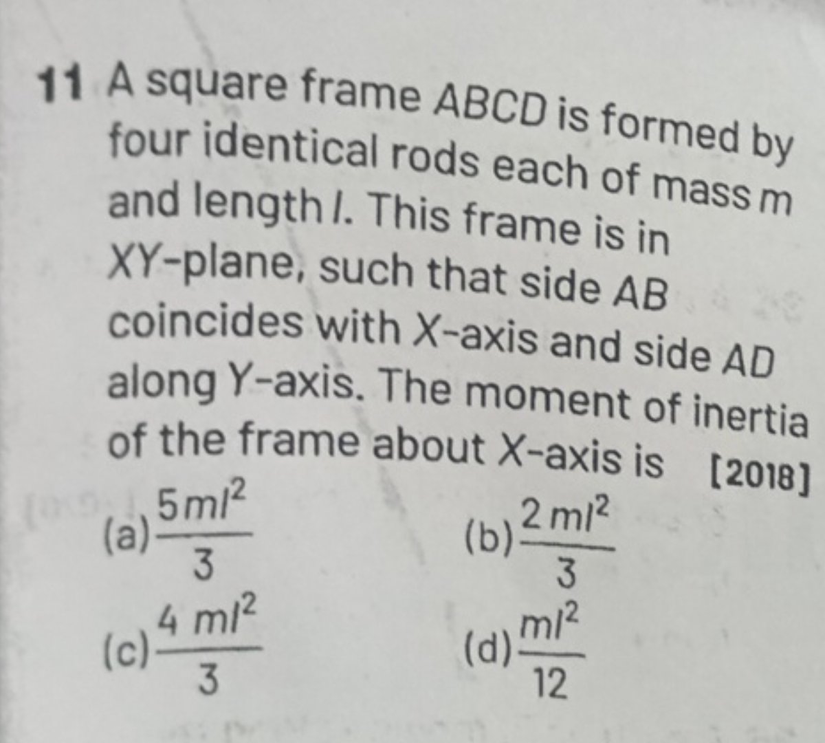 A square frame ABCD is formed by four identical rods each of mass m and l..