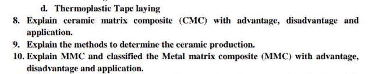 Explain ceramic matrix composite (CMC) with advantage, disadvantage and a..