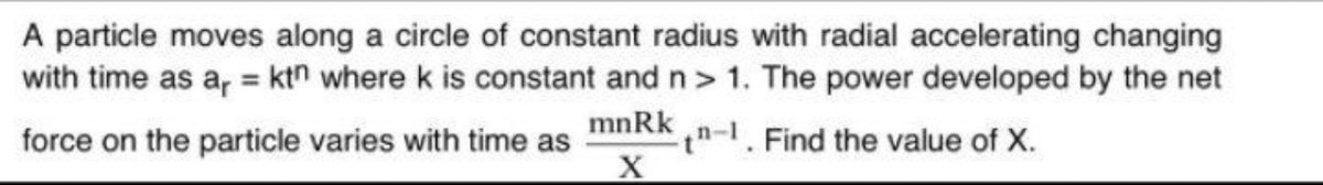A particle moves along a circle of constant radius with radial accelerati..