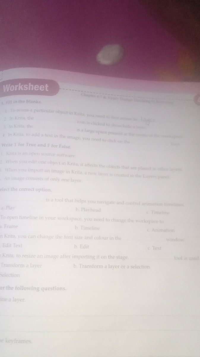 Worksheet A. Fill in the blanks. To access a particular object in Krita,..